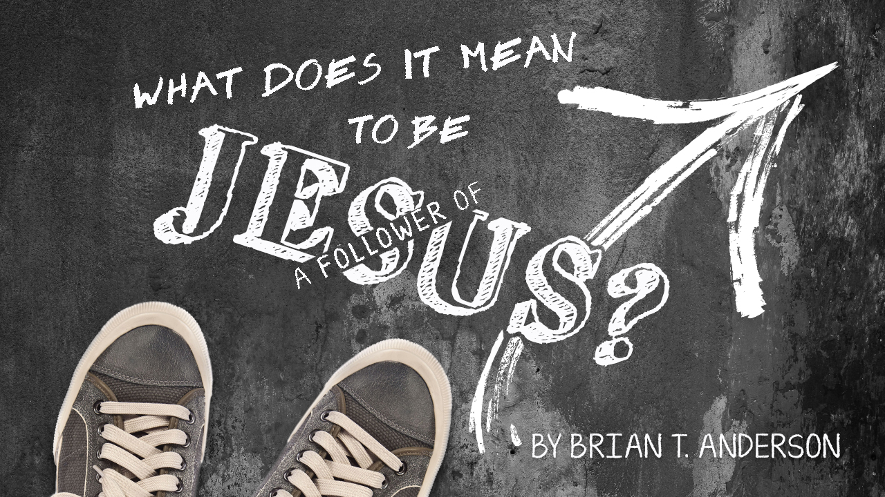 What Does it Mean To Be A Follower Of Jesus? | Vineyard Church North ...